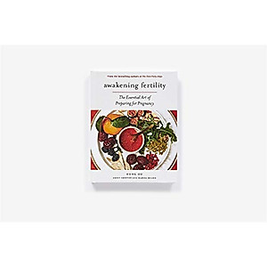 Awakening Fertility: The Essential Art of Preparing for Pregnancy by the Authors of the First Forty Days