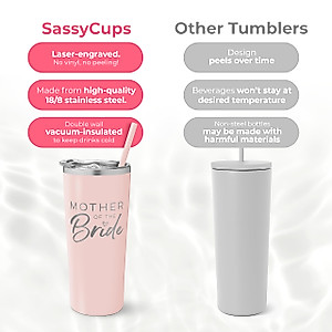 SassyCups Mother of the Bride Cup | Engraved Vacuum Insulated Stainless Steel Tumbler with Straw for Bride's Mom | Engagement Announcement | Bride's Mother | Bridal Party Travel Mug (22oz, Blush)