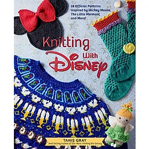 Knitting with Disney: 28 Official Patterns Inspired by Mickey Mouse, The Little Mermaid, and More! (Disney Craft Books, Knitting Books, Books for Disney Fans)