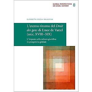 L'eterno ritorno del Droit des gens di Emer de Vattel (secc. XVIII-XIX)
