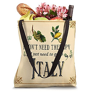 I Don't Need Therapy I Just Need To Go To Italy Vintage Tote Bag