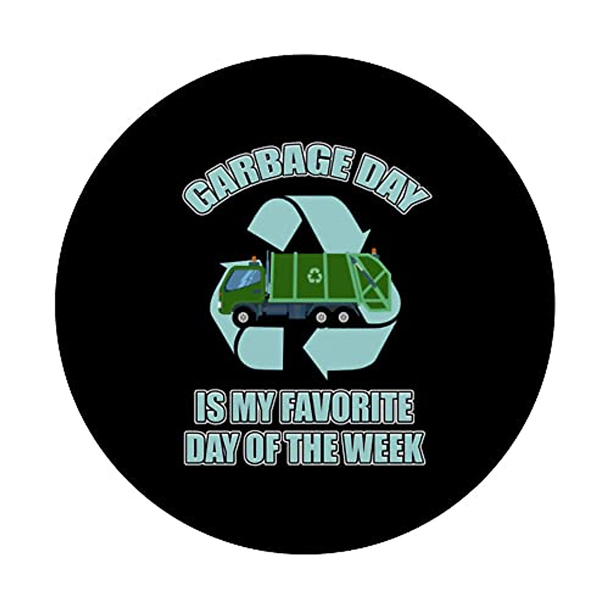Garbage Day Favorite Day Waste Truck Driver Trash Recycling PopSockets Swappable PopGrip