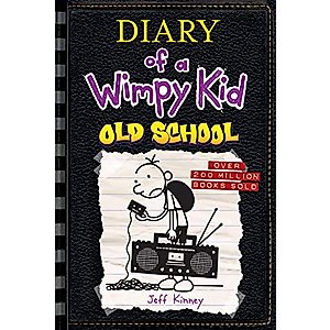 Old School (Diary of a Wimpy Kid #10)