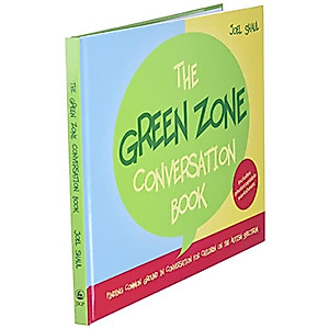 The Green Zone Conversation Book: Finding Common Ground in Conversation for Children on the Autism Spectrum
