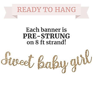 Pre-Strung Sweet Baby Girl Banner - NO DIY - Gold Glitter Baby Shower Gender Reveal Party Banner For Girl - Pre-Strung Garland on 8 ft Strand - Baby Shower Party Decorations. Did we mention no DIY?