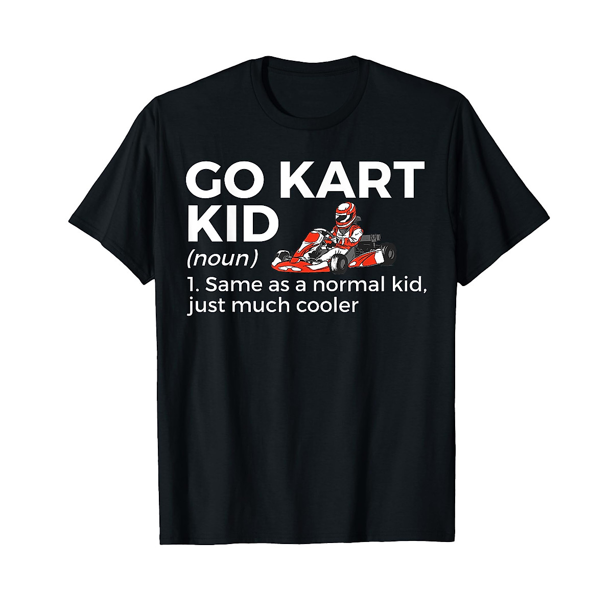 Go Kart Kid Definition Go Kart Racing T-Shirt