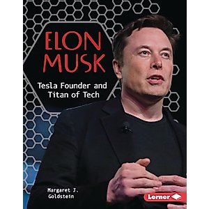 Elon Musk: Tesla Founder and Titan of Tech (Gateway Biographies)