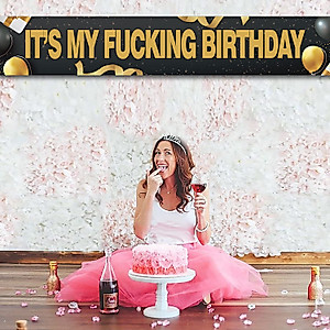 It’s My Fucking Birthday Large Banner, Funny Birthday Banner, Happy Birthday Porch Sign, Birthday Party Outdoor Indoor Backdrop, 9.8 x 1.6 Feet