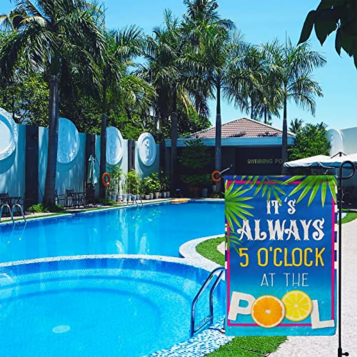 Its Always 5 O'clock at The Pool, Pool Garden Flag for Summer Outside Decorations 12x18 Inch Double Sided