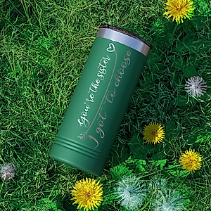Cuptify You're the Sister I Got to Choose Skinny Tumbler with Lid Laser Engraved on Green 22 oz Insulated Stainless Steel Best Friend Birthday Gift For Women