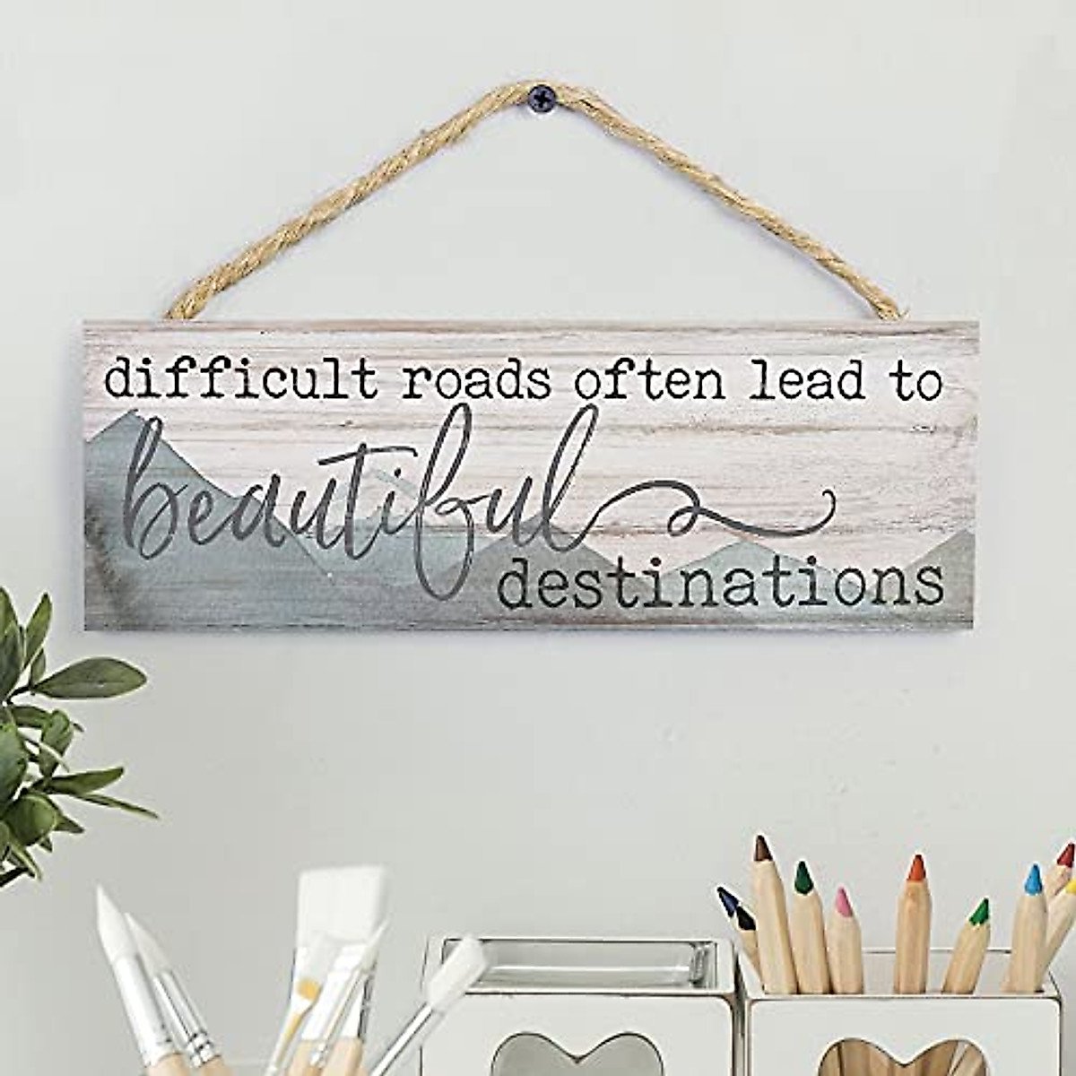 Difficult Roads Beautiful Destinations Mountains 10 x 3.5 Inch Wood Hanging Wall Sign