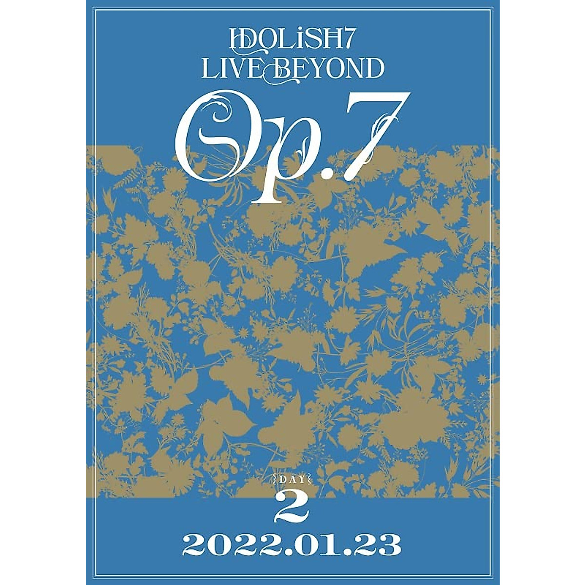 IDOLiSH7 LIVE BEYOND "Op.7"　【DVD DAY 2】