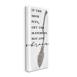 Stupell Industries If Shoe Fits Get Matching Broom Halloween Phrase Canvas Wall Art, 13 x 30, White