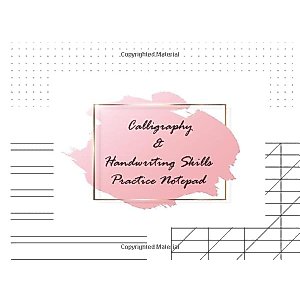 Calligraphy & Handwriting Skills Practice Notepad: Slant Angle Lined Guide & Dot Grid Printable Worksheet To Write Sentences In Cursive. Handwriting ... Handwriting Notepad & Writing Stationery)