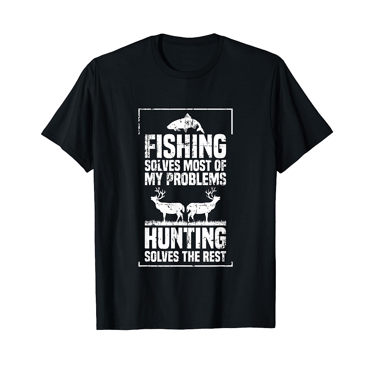 Funny Fishing Hunting Solves Problems T Shirt Tee