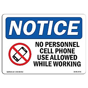 OSHA Notice Sign - No Personal Cell Phone Use Allowed | Rigid Plastic Sign | Protect Your Business, Construction Site, Warehouse & Shop Area |  Made in The USA