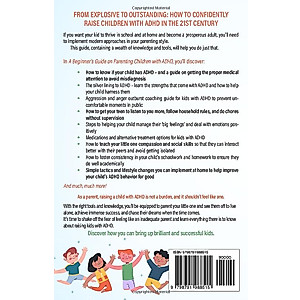 A Beginner's Guide on Parenting Children with ADHD: A Modern Approach to Understand and Lead your Hyperactive Child to Success (Successful Parenting)