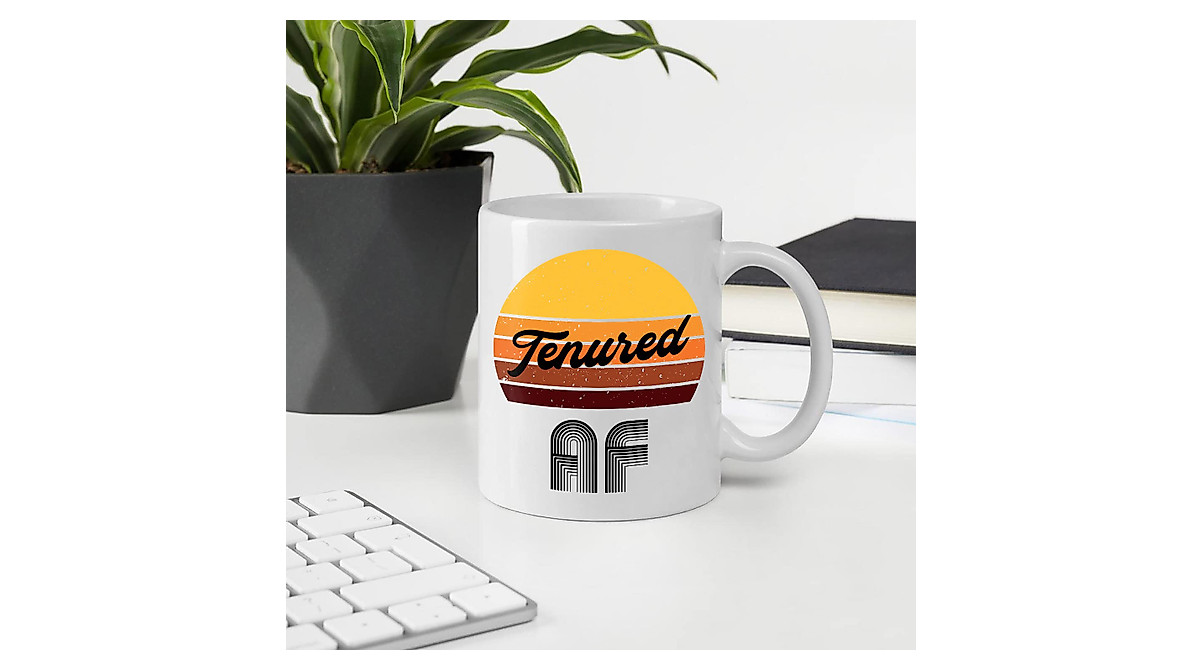 Professor Tenure Gift | Funny 'Tenured AF' Coffee Mug