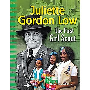 Teacher Created Materials 100705 Juliette GORDON Low: The First Girl Scout (Primary Source Readers)