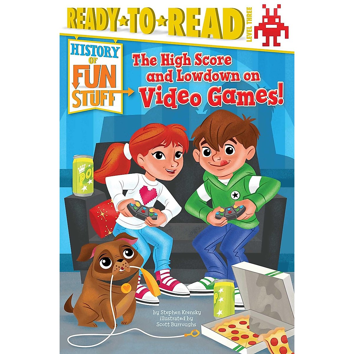The High Score and Lowdown on Video Games!: Ready-to-Read Level 3 (History of Fun Stuff)