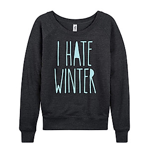 Instant Message - I Hate Winter - Ladies Lightweight French Terry Pullover - Size 2 X-Large Heather Charcoal