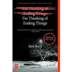 I'm Thinking of Ending Things: A Novel