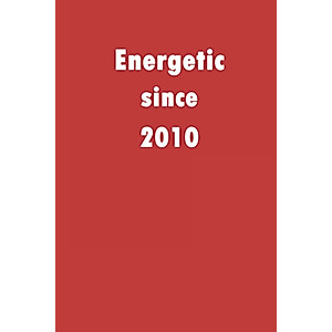 Energetic since 2010: A good notebook gift for who's born