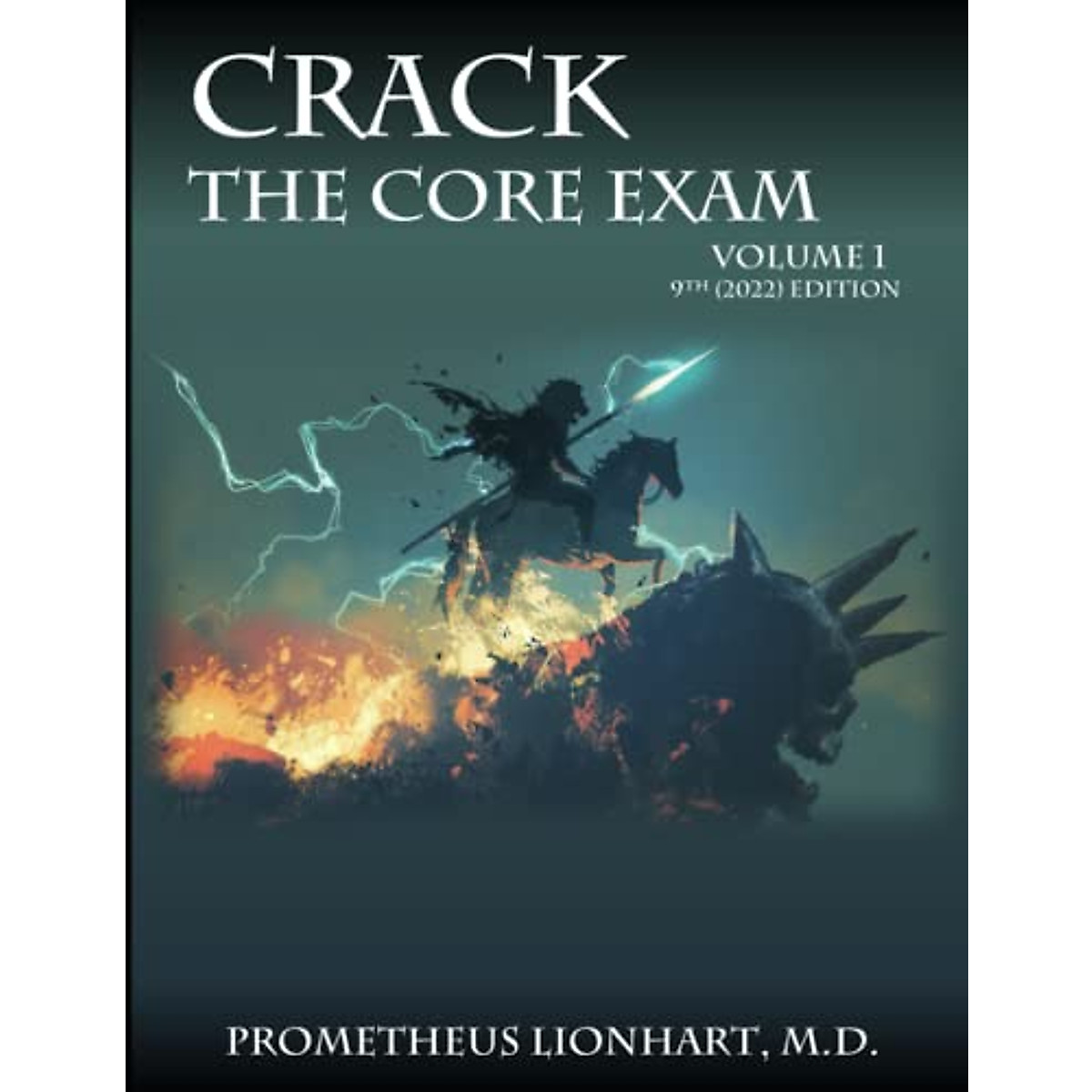 CRACK THE CORE EXAM VOLUME 1: 9th (2022) Edition