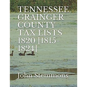 TENNESSEE GRAINGER COUNTY TAX LISTS 1820 [1815-1824]