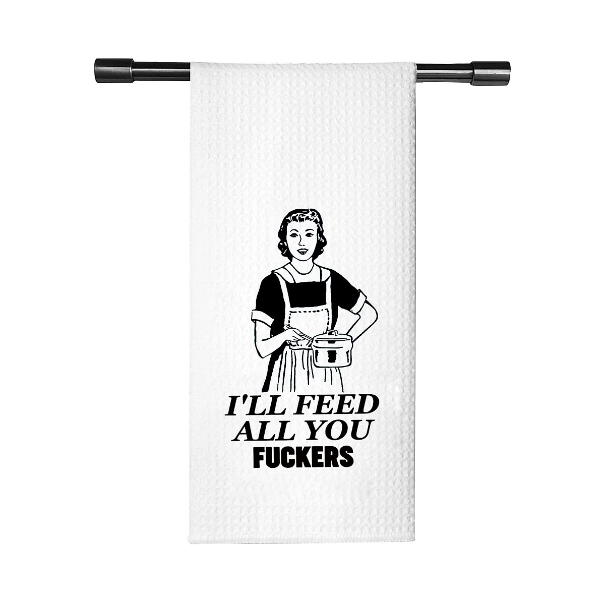 TSOTMO Retro Housewife Gift I’ll Feed All You Fuckers Novelty Hostess Gift Kitchen Towel Dish Towel (All You Fuckers Towel)