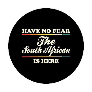 Have No Fear The South African Is Here South African PopSockets PopGrip: Swappable Grip for Phones & Tablets