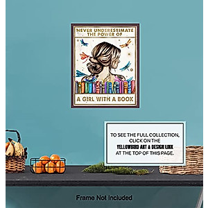 Classroom Wall Art - Never Underestimate A Girl With A Book Motivational poster 8x10 - Reading Wall Art & Decor - Teacher Gift - Girls Bedroom Decor - Inspirational Quotes - Book Lovers Gifts UNFRAMED