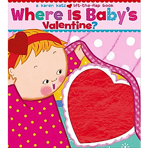 Where Is Baby's Valentine?: A Lift-the-Flap Book