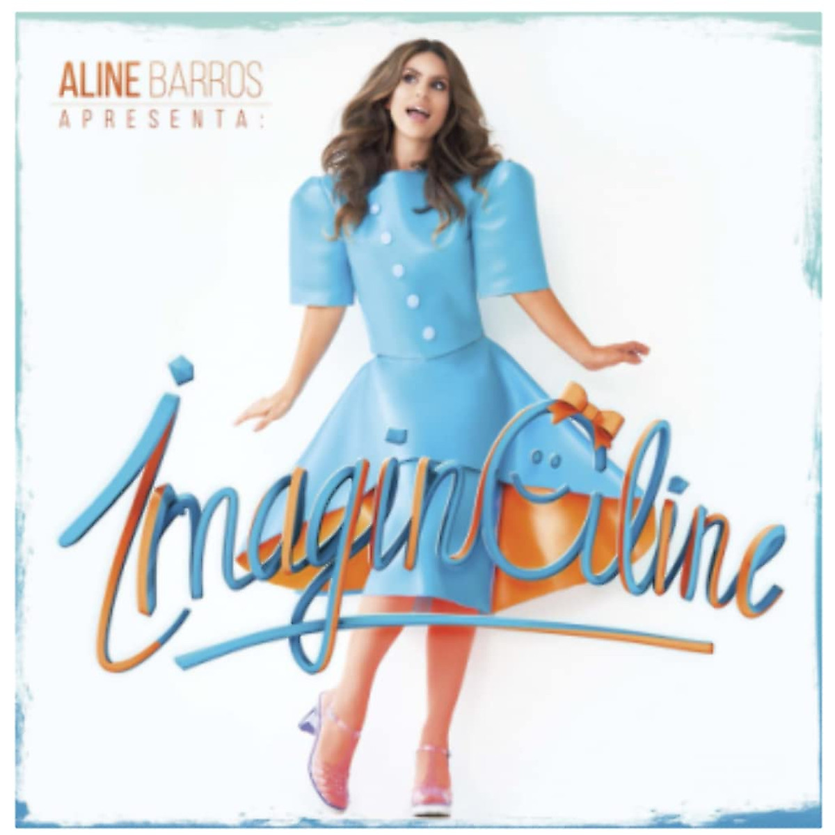 Aline Barros - Imaginaline