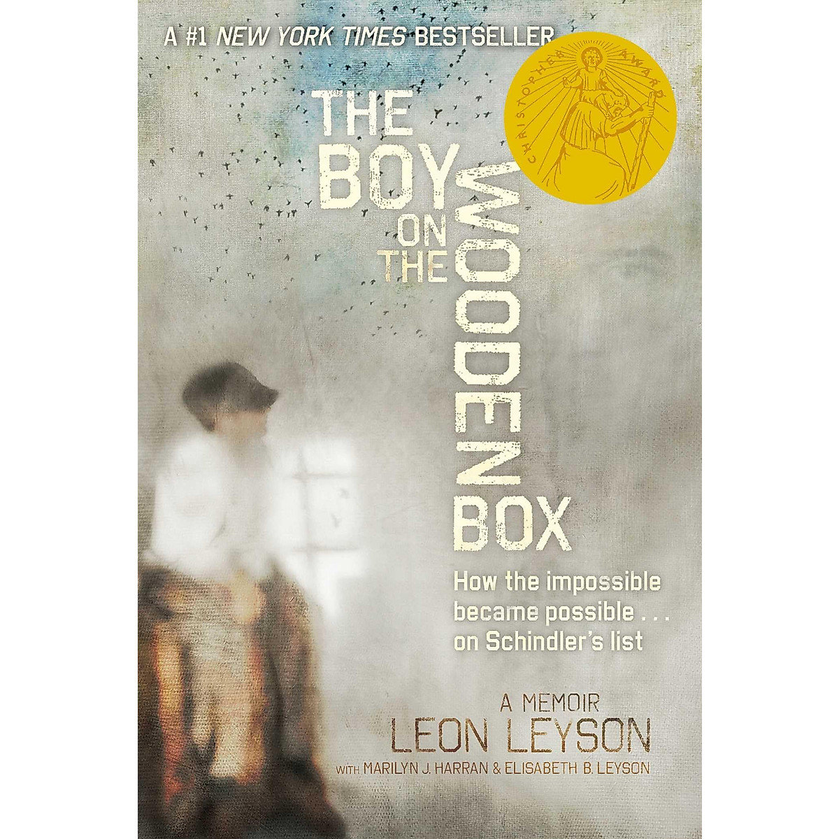 The Boy on the Wooden Box: How the Impossible Became Possible . . . on Schindler's List (No Series)