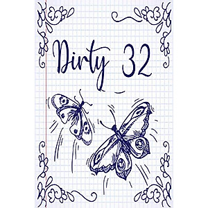 Graph Paper Composition Notebook Butterflies Notebook -Dirty 32 Notebook Birthday: Unique gifts and wonderful surprises for your loved ones! 6x9 120 noBleed Grid Paper for Math & Science Students