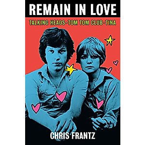 Remain in Love: Talking Heads, Tom Tom Club, Tina