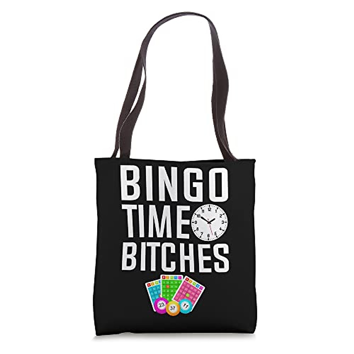 Bingo Time Bitches | Funny Bingo Lover Funny Bingo Tote Bag