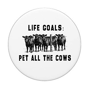 life goals pet all the cows PopSockets PopGrip: Swappable Grip for Phones & Tablets