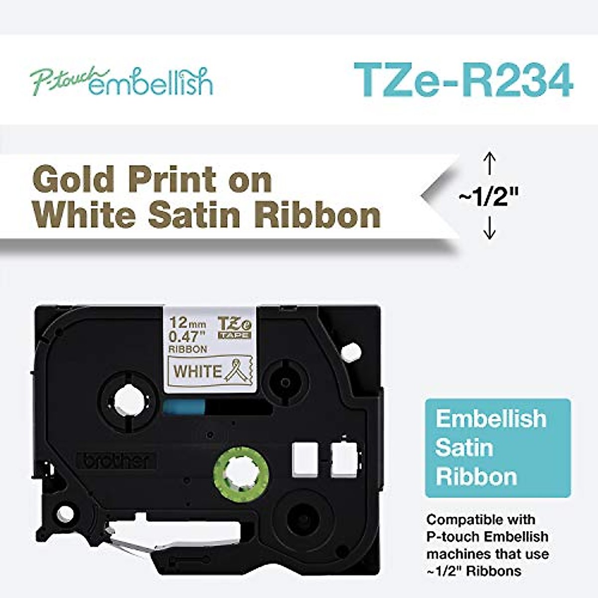 Brother P-touch Embellish Gold Print on White Satin Ribbon TZER234 – ~½” Wide x ~13.1’ Long for use with P-touch Embellish Ribbon & Tape Printer