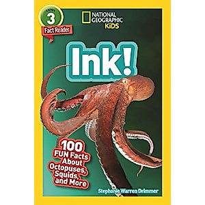 Ink! (National Geographic Geographic Kids Readers, Level 3): 100 FUN Facts About Octopuses, Squid, and More (National Geographic Kids Readers)
