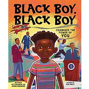 Black Boy, Black Boy: Celebrate Remarkable Moments in Black History with this Uplifting Story