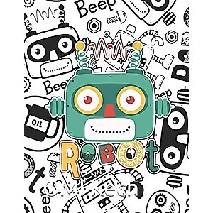 Robot: Cute Robots Coloring Book for kids (A Really Best Relaxing Colouring Book for Boys, Robot, Fun, Coloring, Boys, ... Kids Coloring Books Ages 2-4, 4-8, 9-12)