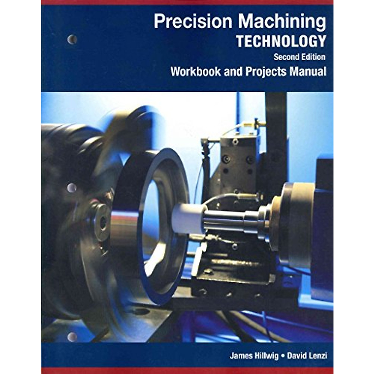 Workbook and Projects Manual for Hoffman/Hopewell/Janes' Precision Machining Technology, 2nd