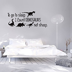 to Go to Sleep I Count Dinosaurs Not Sheep Vinyl Wall Decals Kids Room Bedroom Nursery Cartoon Wall Art Home Decor Stickers