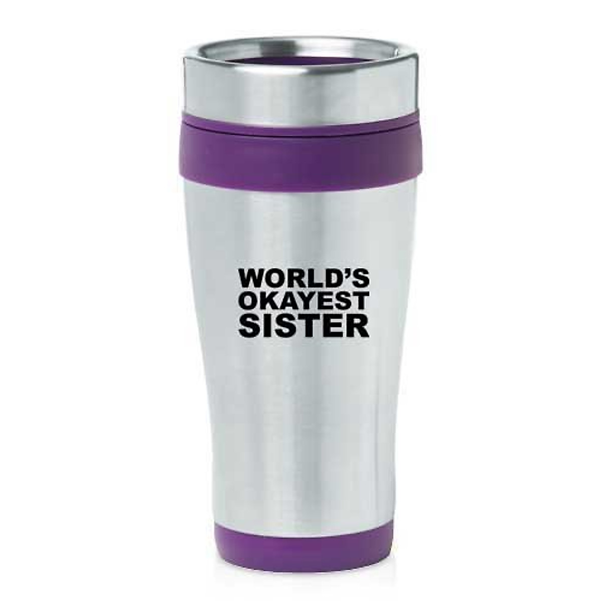 Purple 16oz Insulated Stainless Steel Travel Mug World's Okayest Sister
