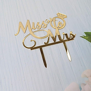 Miss To Mrs Cake Topper - Bridal Shower, Mr and Mrs Wedding/Engagement/Marriage Party Decoration, Mirror Gold Acrylic