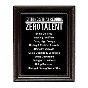 "10 Things That Require Zero Talent"- Motivational Wall Art- 8 x 10" Poster Print-Ready to Frame. Modern Decor for Home-Office-School-Gym & Locker Room. Teach Your Team & Players The Fundamentals!