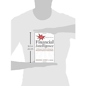 Financial Intelligence, Revised Edition: A Manager's Guide to Knowing What the Numbers Really Mean