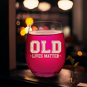 Veracco Old Lives Matter Funny Birthday Gift Bachelor Party Favors Stemless Wine Glass (Clear, Glass)